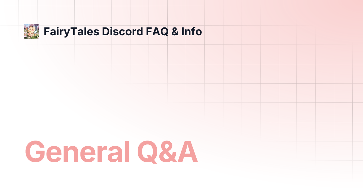 General Q&A | FairyTales Discord FAQ & Info