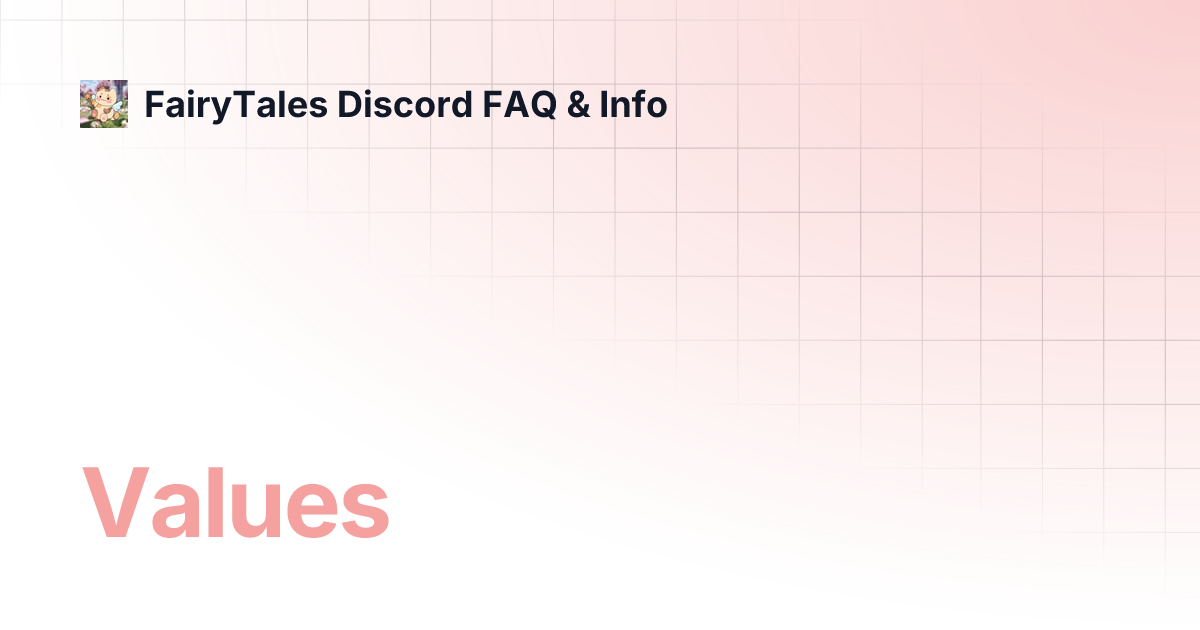 Values | FairyTales Discord FAQ & Info