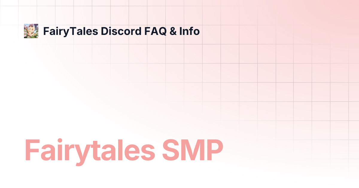 Fairytales SMP | FairyTales Discord FAQ & Info