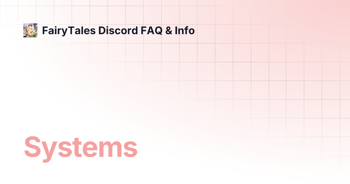 Systems | FairyTales Discord FAQ & Info